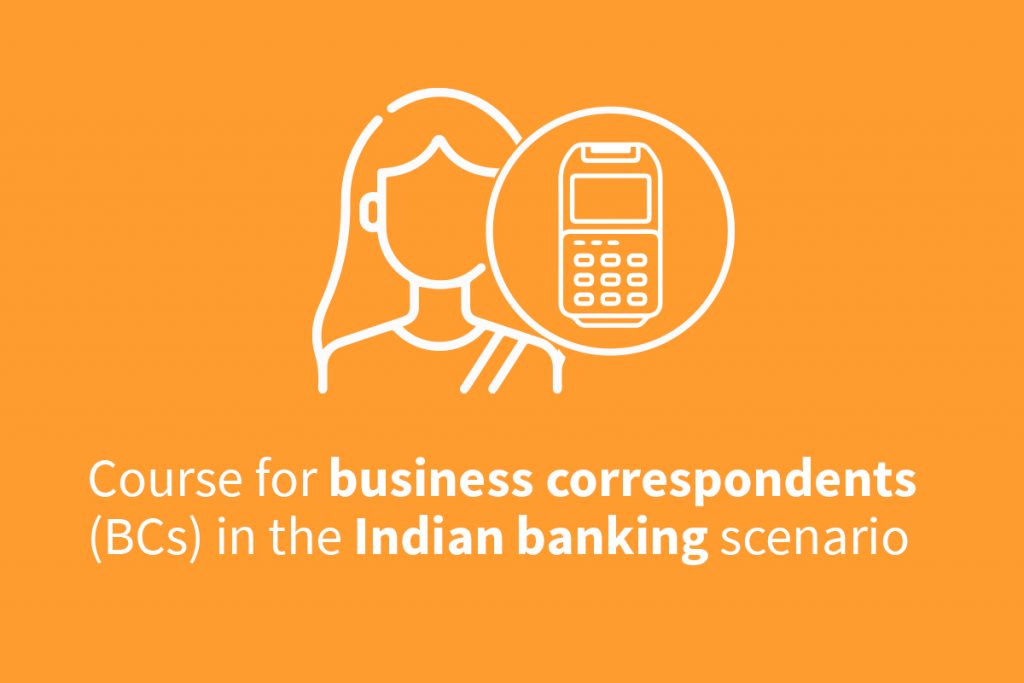 Business correspondents (BCs) in the Indian banking scenario – Helix ...